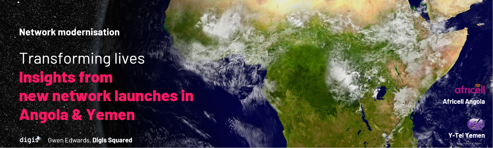 Transforming lives: Insights from new network launches in Angola & Yemen - Digis Squared