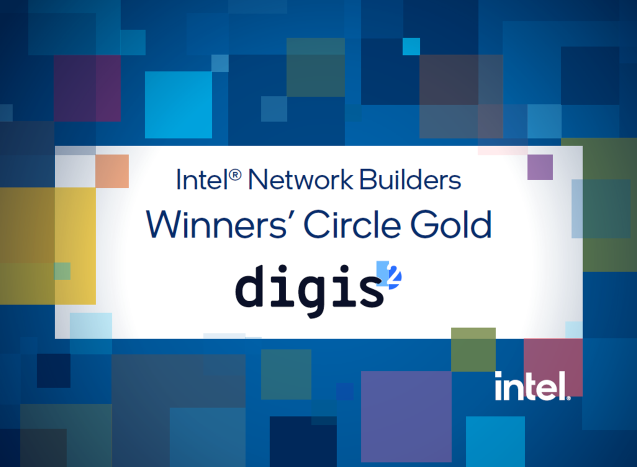 Intel® Network Builders Winners' Circle 2022: GOLD - Digis Squared